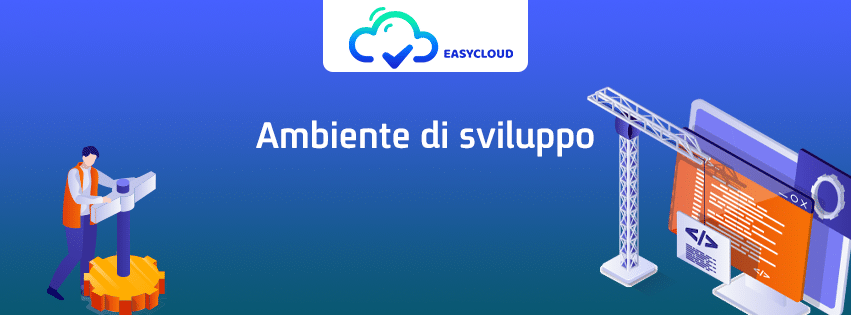 Ambiente di sviluppo - EasyCloud Italia